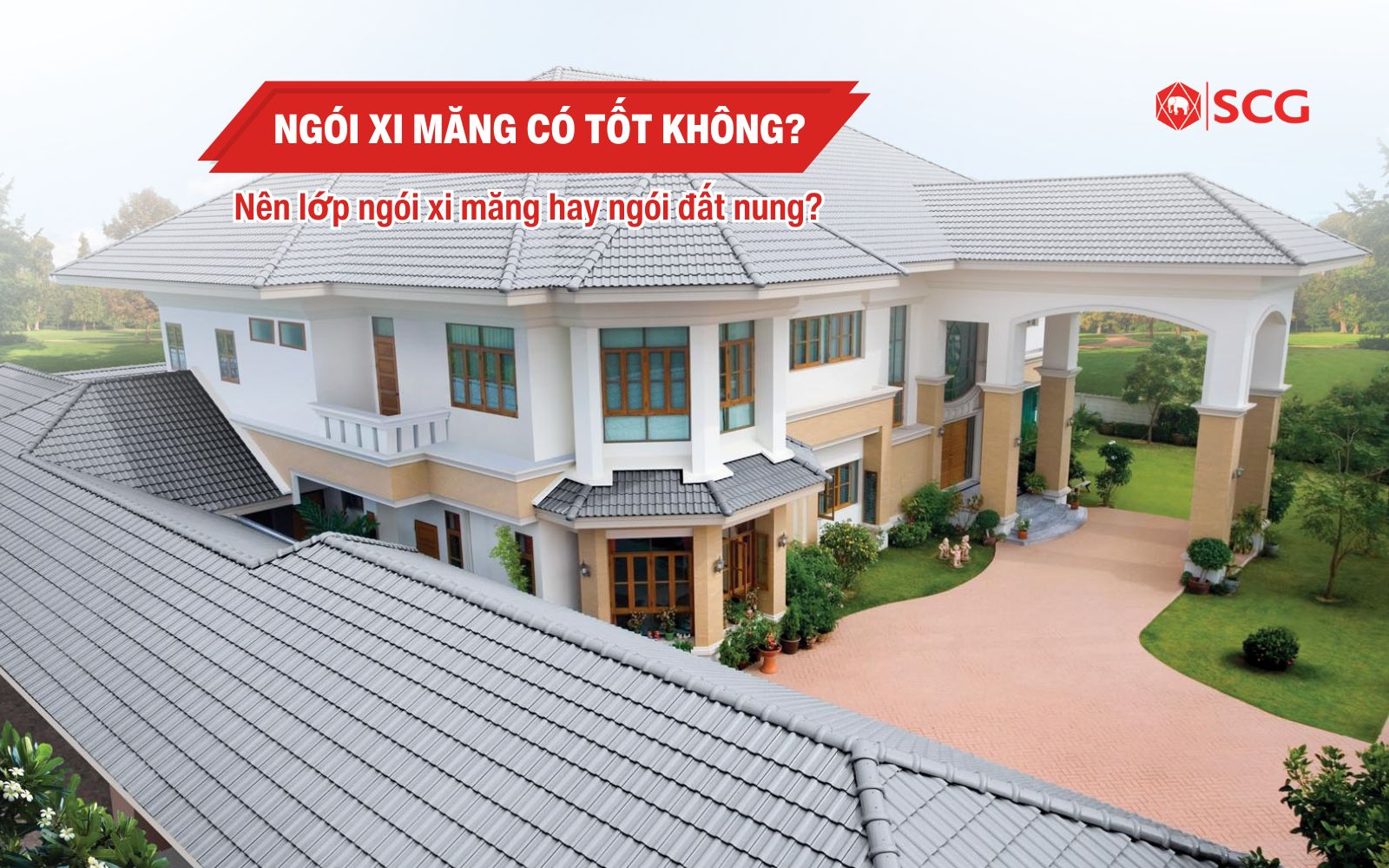 Ngói xi măng là gì? Có tốt không? Ưu, nhược điểm và phân loại