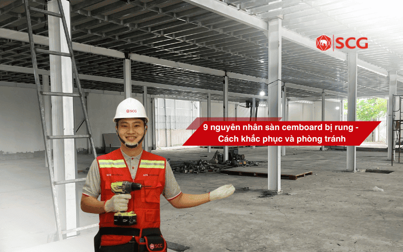 9 nguyên nhân sàn cemboard bị rung - Cách khắc phục và phòng tránh